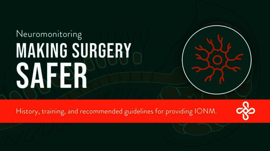 An OR Leader's Introduction to Making Surgery Safer with IONM ...