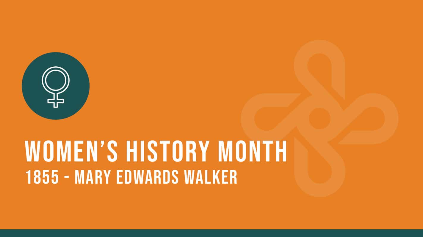 Women’s History Month: Celebrating Mary Edwards Walker - SpecialtyCare