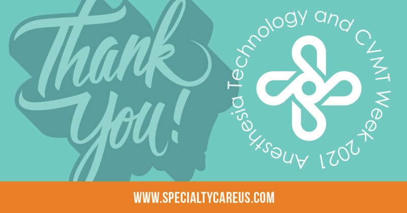 SpecialtyCare Celebrates Anesthesia Technology and CVMT Appreciation Week