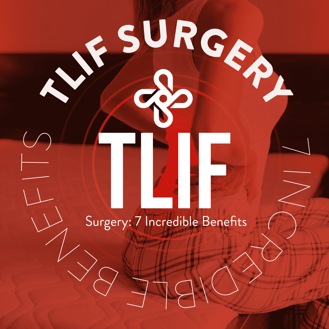 TLIF Surgery: 7 Incredible Benefits You Should Know - SpecialtyCare
